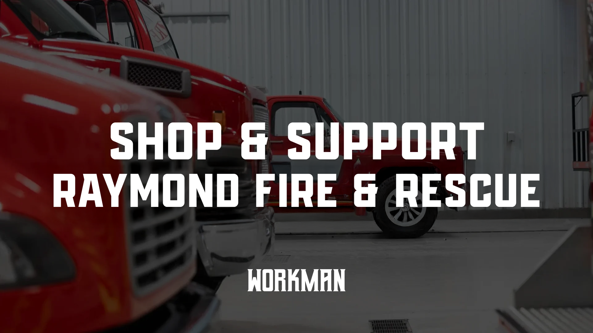 Raymond Fire & Rescue | Fundraiser – WORKMAN