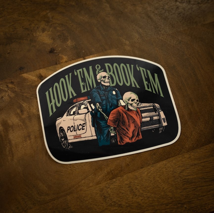 Hook 'Em & Book 'Em - Sticker - Workman Trading Co.