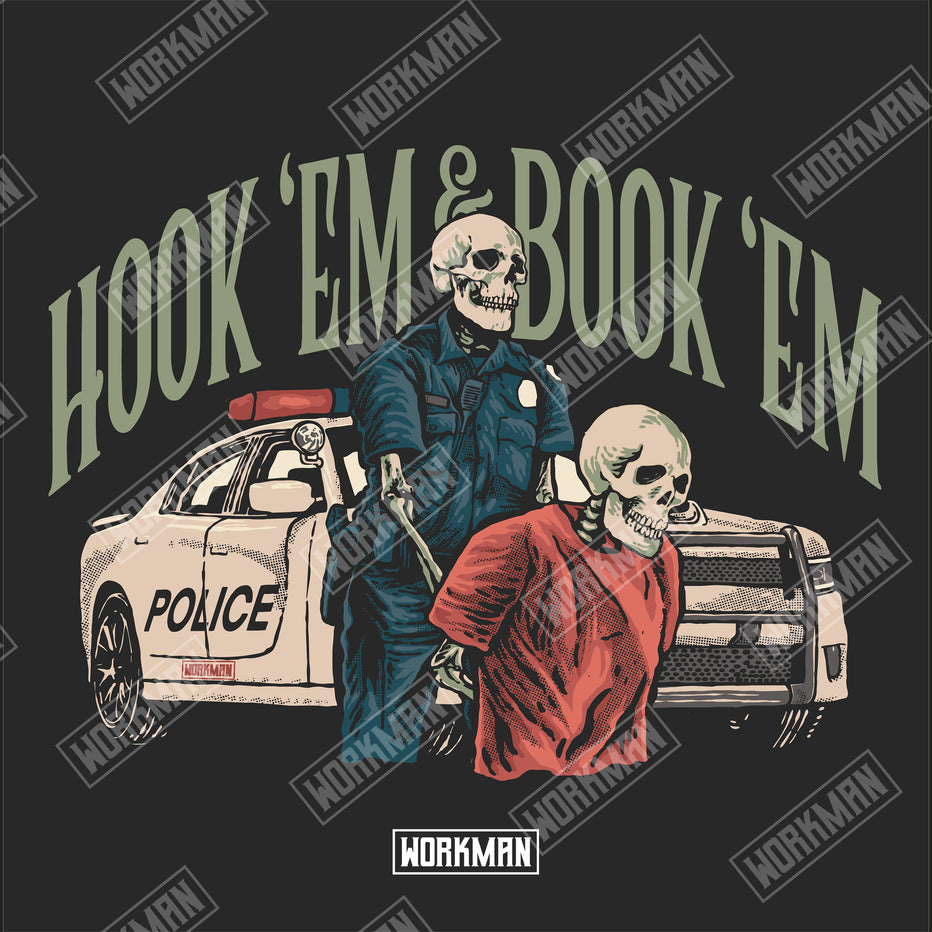 Hook 'Em & Book 'Em - Tee – WORKMAN