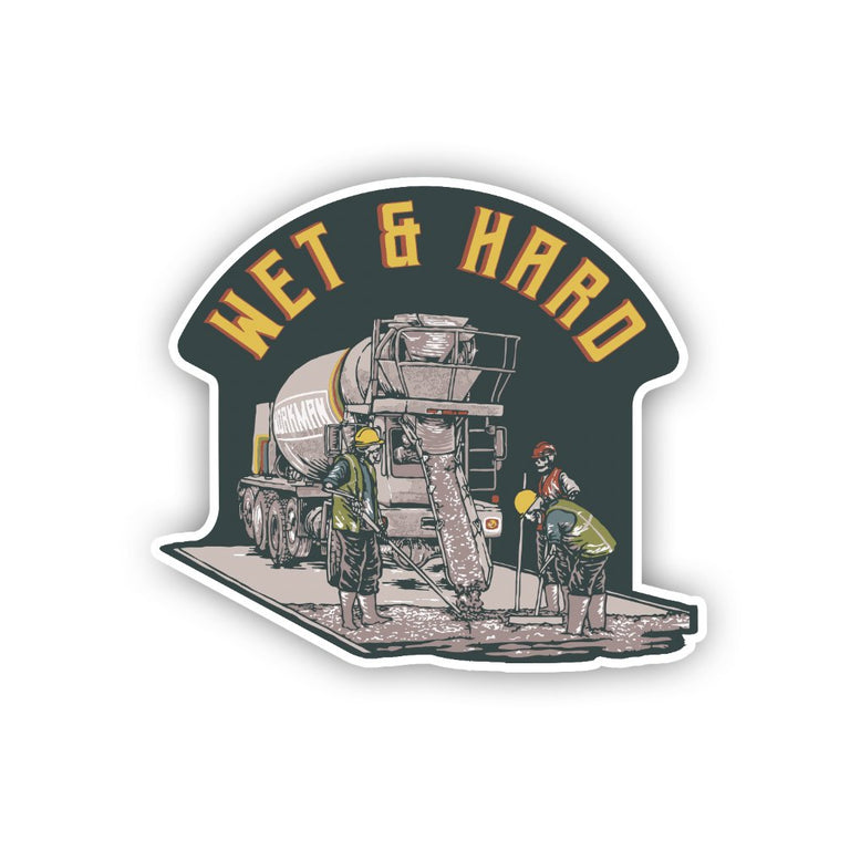 Wet & Hard - Sticker - Workman Trading Co.